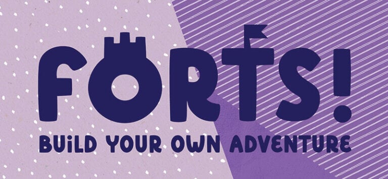 Forts! Build Your Own Adventure - Child's Life Kids Event Guide York ...